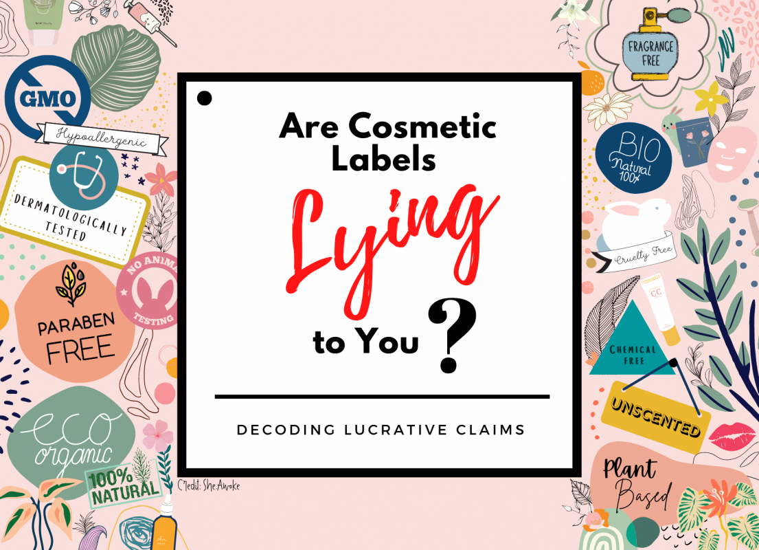 Are Cosmetic Labels lying to you? Decoding Lucrative Marketing Claims ...